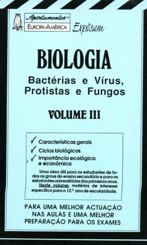 Biologia - Vol. III - Bactérias e Vírus, Protistas e Fungos