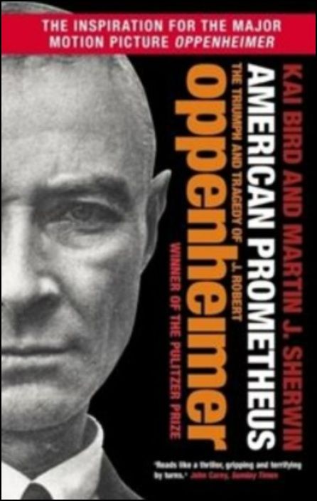 American Prometheus: The Triumph and Tragedy of J. Robert Oppenheimer