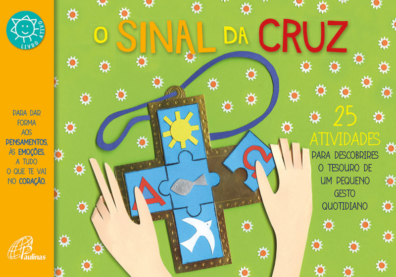 O Sinal da Cruz - 25 atividades para descobrires o tesouro de um ...