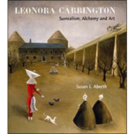 Leonora Carrington: Surrealism, Alchemy and Art