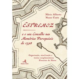 Estremoz e o seu Concelho nas Memórias Paroquiais de 1758