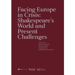 Facing Europe in Crisis - Shakespeare’s World and Present Challenges