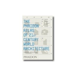 The Phaidon Atlas of 21st Century World Architecture Travel Edition