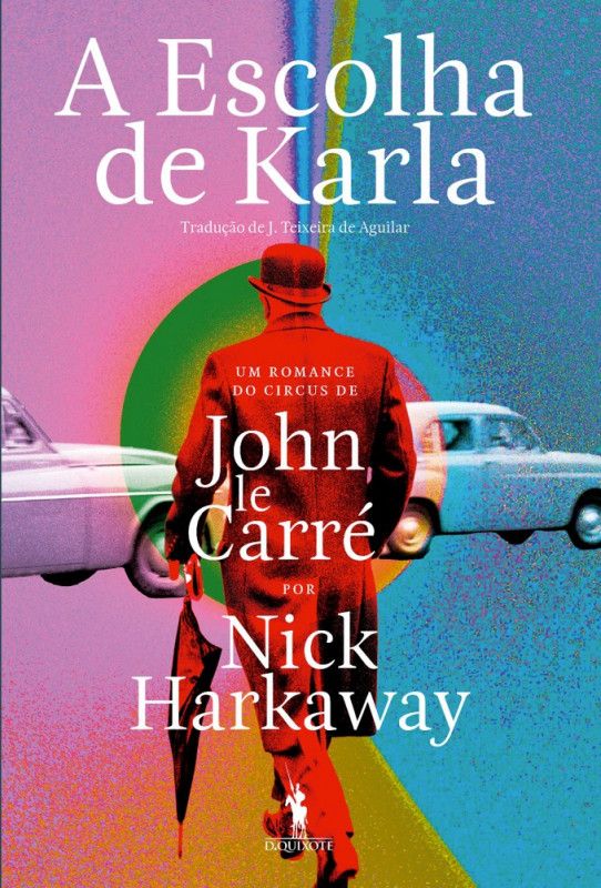 A Escolha de Karla - Um Romance do Circus de John le Carré